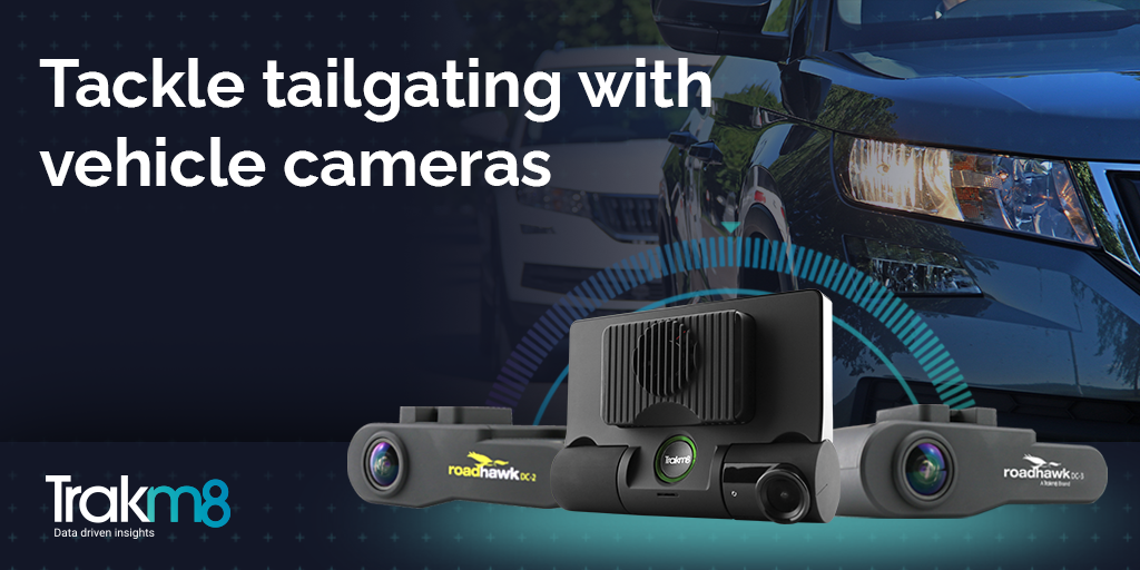 Tackle tailgating with vehicle cameras | Articles | Trakm8